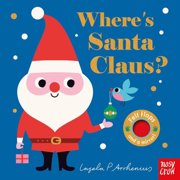Where's Santa Claus? (Felt Flaps) - illustrated by Ingela P Arrhenius ...
