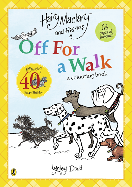 Hairy Maclary and Friends Off For A Walk: A Colouring Book - Lynley ...