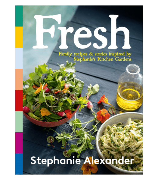 Fresh: Family Recipes & Stories Inspired By Stephanie’S Kitchen Gardens ...