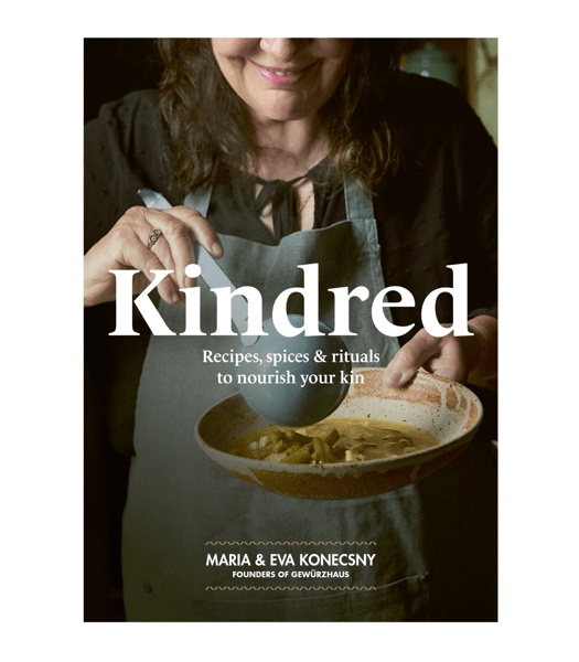 Kindred: The Comforting Recipes Spices And Seasonal Rituals Of Our ...