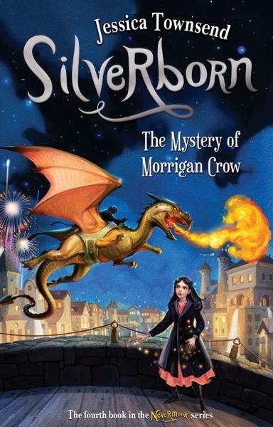 Nevermoor Silverborn: The Mystery of Morrigan Crow by Jessica Townsend ...