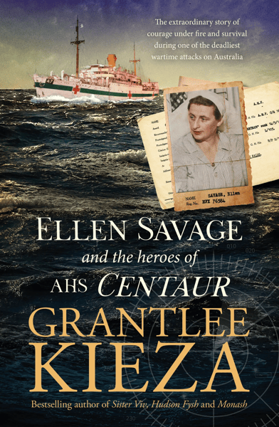 Ellen Savage and the Heroes of AHS Centaur by Grantlee Kieza - Book ...