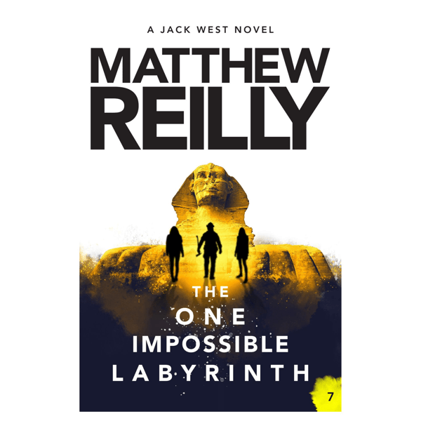 The One Impossible Labyrinth: A Jack West Jr Novel 7 - Matthew Reilly ...
