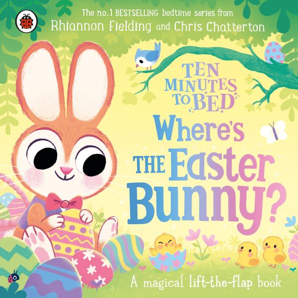 Ten Minutes to Bed: Where's the Easter Bunny? by Rhiannon Fielding ...