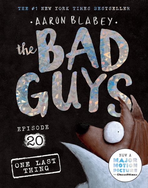 The Bad Guys Episode 20: One Last Thing by Aaron Blabey - Book | Target ...