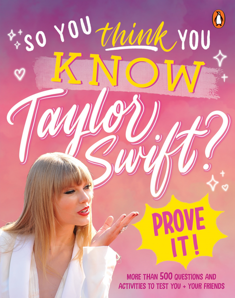 So You Think You Know Taylor Swift? Prove It! - Book | Target Australia So You Think You Know Taylor Swift? Prove It! - Book | Target Australia