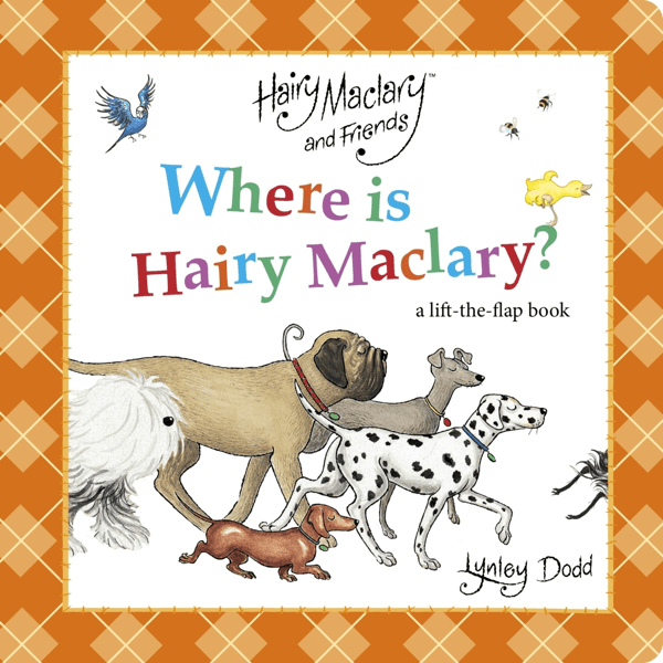 Hairy Maclary and Friends: Where is Hairy Maclary by Lynley Dodd - Book ...