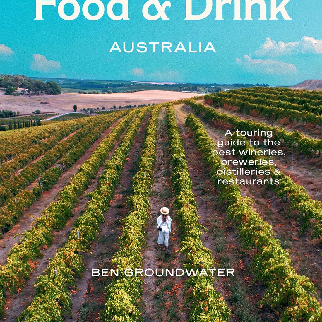 Ultimate Food & Drink: Australia - Ben Groundwater | Target Australia