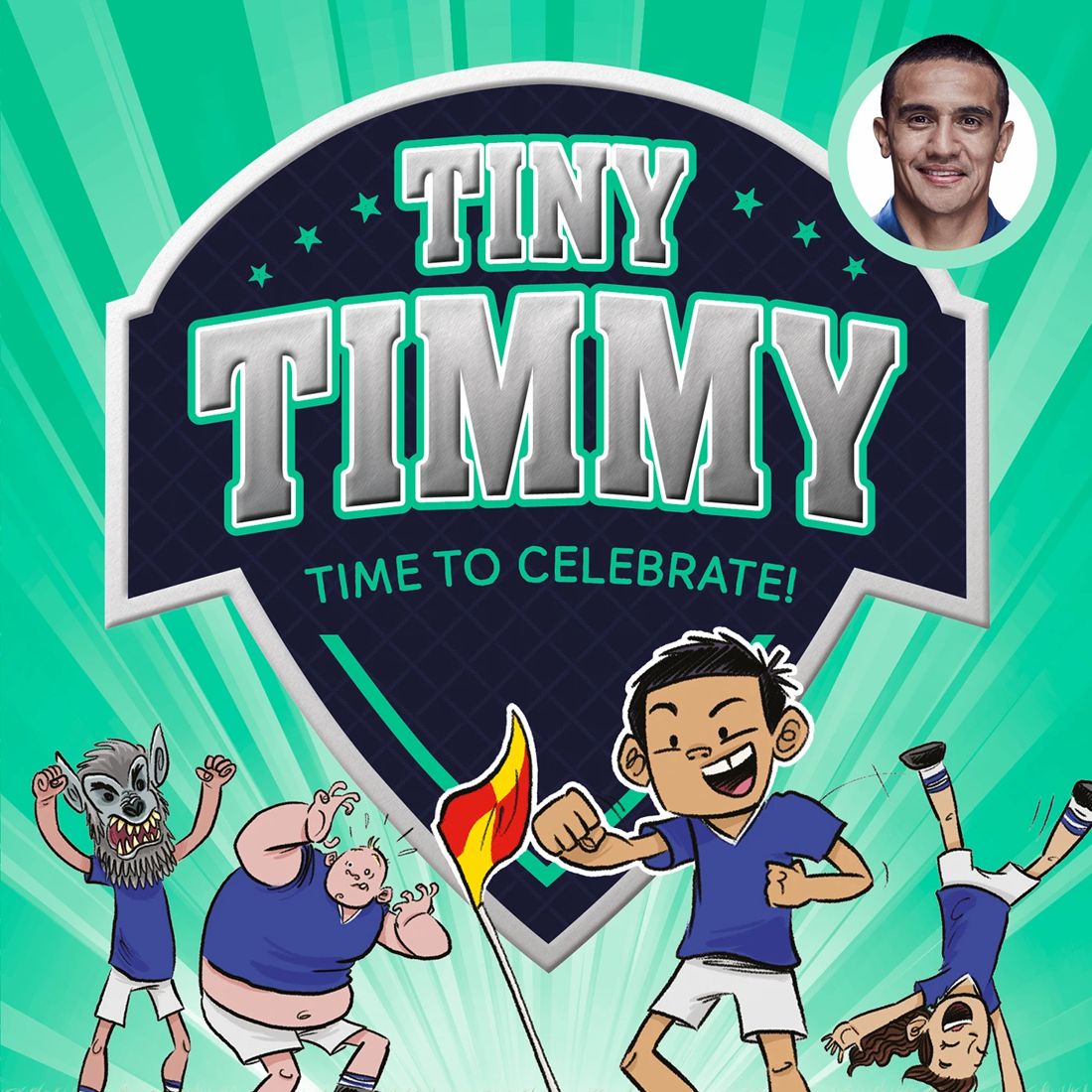 Time To Celebrate! (Tiny Timmy #14) - Tim Cahill | Target Australia